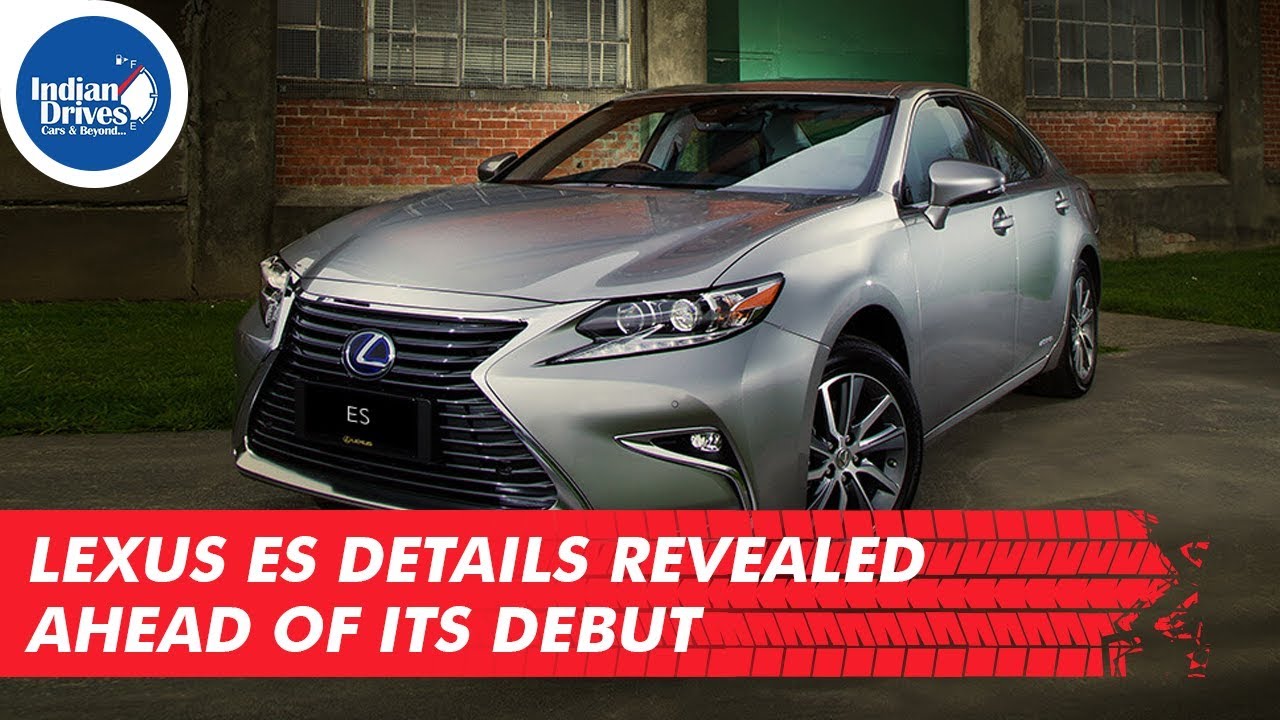 Lexus ES Details Revealed Ahead Of Its Debut at the Beijing Motor Show