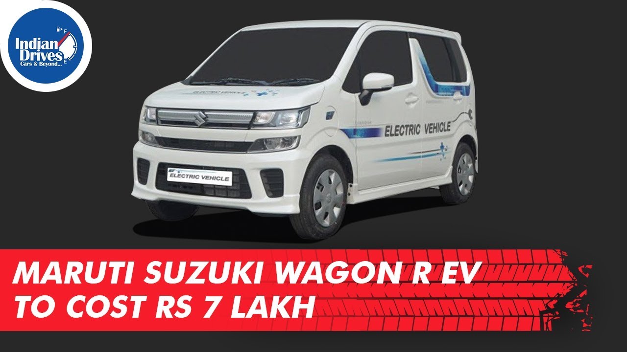 Maruti Suzuki WagonR EV To Cost Rs 7 lakh | Indian Drives