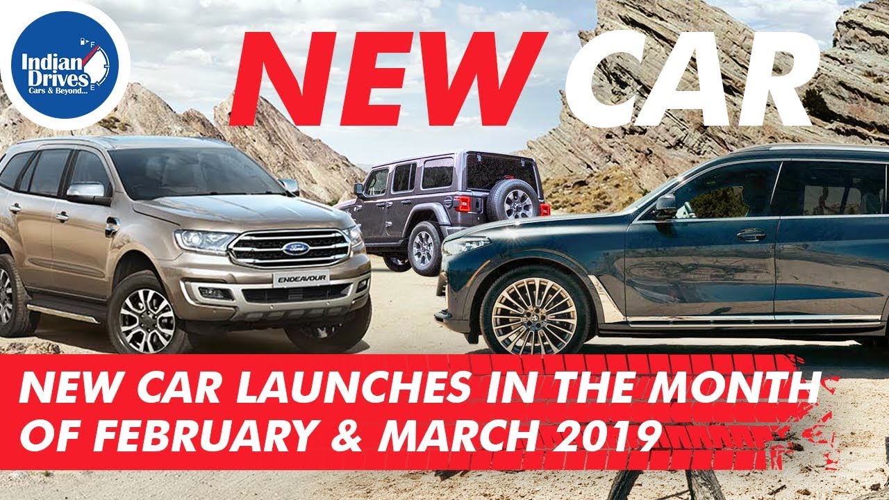 New Car Launches In The Month Of February & March 2019