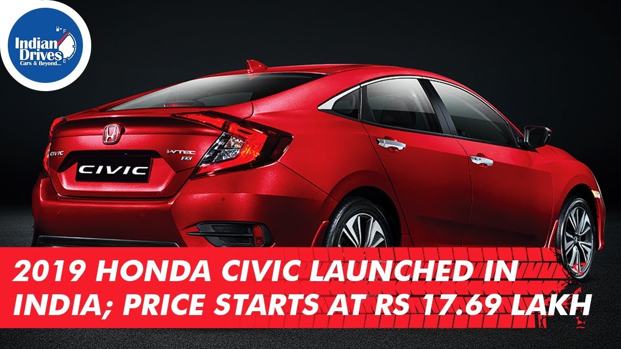 2019 Honda Civic Launched In India; Price Starts At Rs 17.69 Lakh