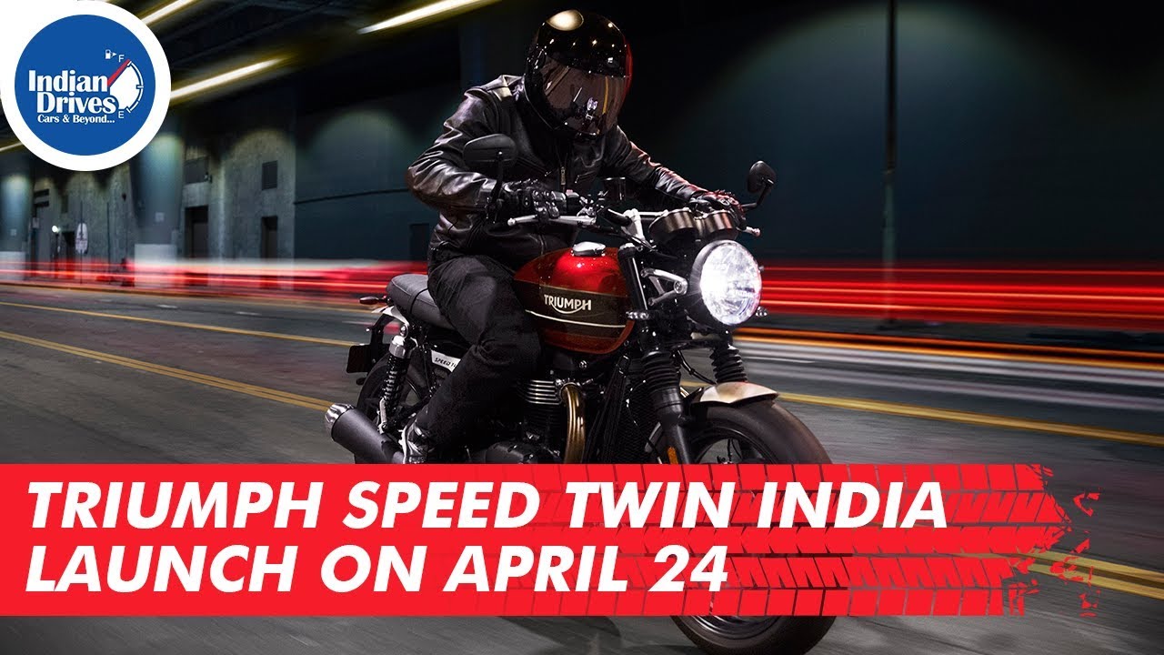 Triumph Speed Twin India Launch On April 24 - Indian Drives