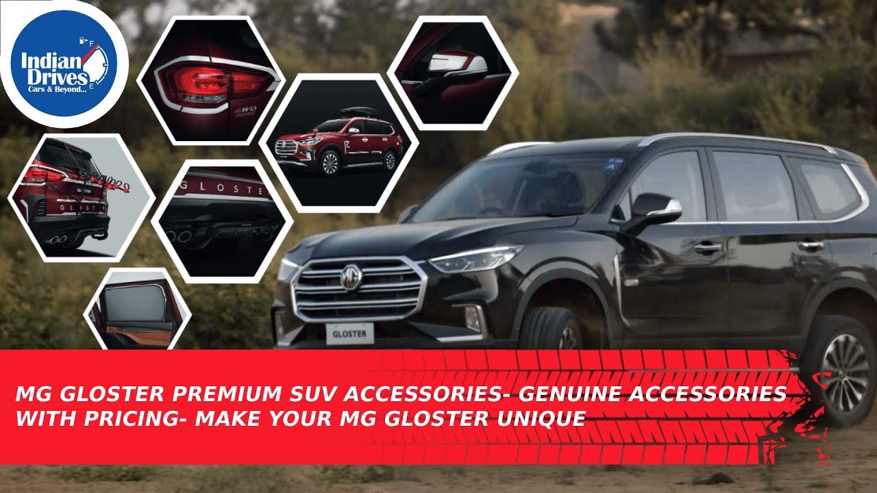 MG Gloster Premium SUV Accessories - Genuine Accessories With Pricing