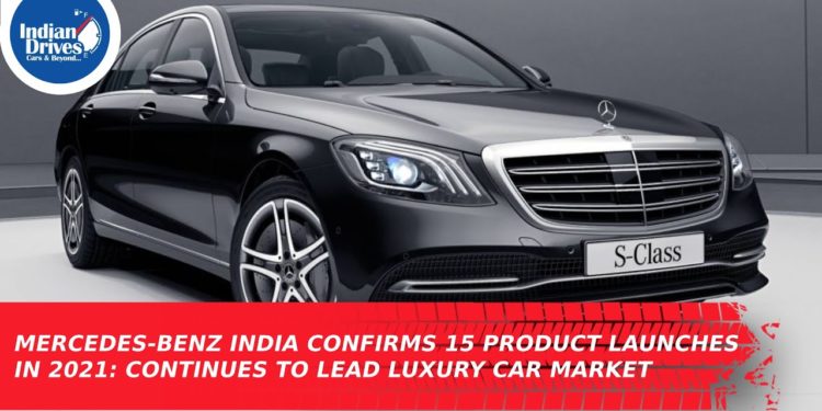 Mercedes-Benz India Confirms 15 Product Launches In 2021