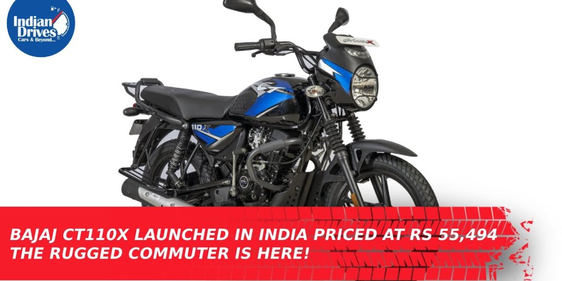 Bajaj CT110X Launched In India Priced At Rs 55,494 - Indian Drives