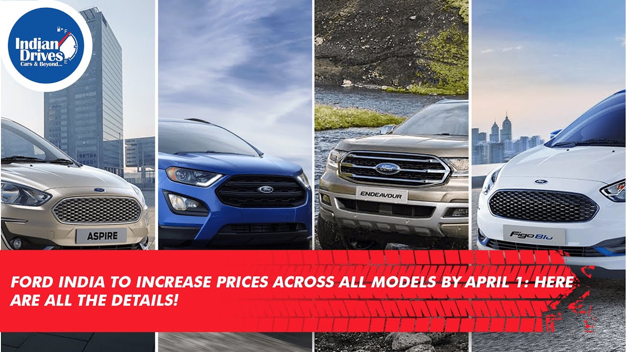 Ford India To Increase Prices Across All Models By April 1, 2021