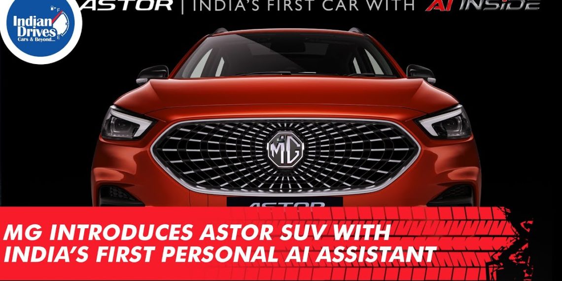 MG introduces Astor SUV: India’s First Personal AI Assistant