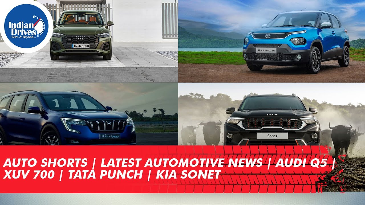 Auto Shorts: Latest Automotive News: Audi Q5, XUV 700, Tata Punch, Kia