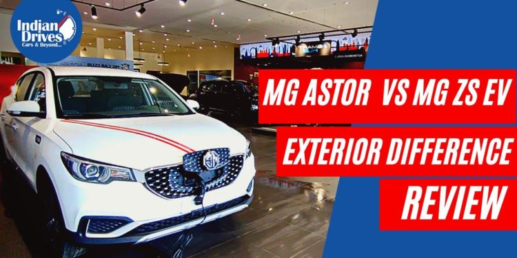 MG Astor vs MG ZS EV Exterior Walkaround Review