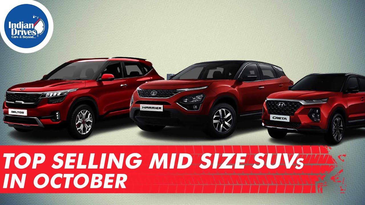 Top & Best Selling Mid-Size SUVs for The Month Of October 2021 In India