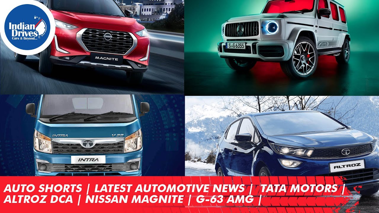 Auto Shorts, Latest Indian Automotive News: Altroz DCA, Magnite, G-63