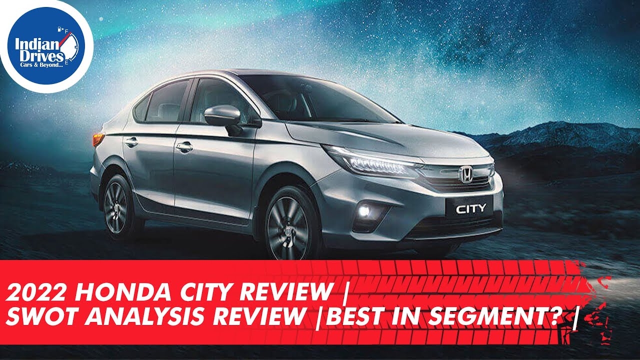 2022 Honda City Review | SWOT Analysis Review | Best In Segment?
